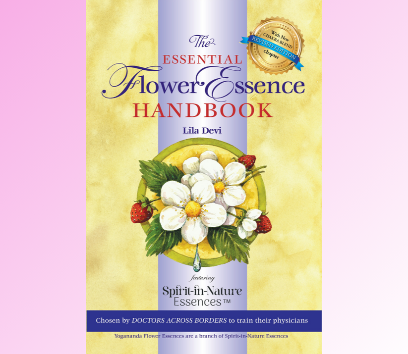 The Essential Flower Essence Handbook – Yogananda Flower Essences